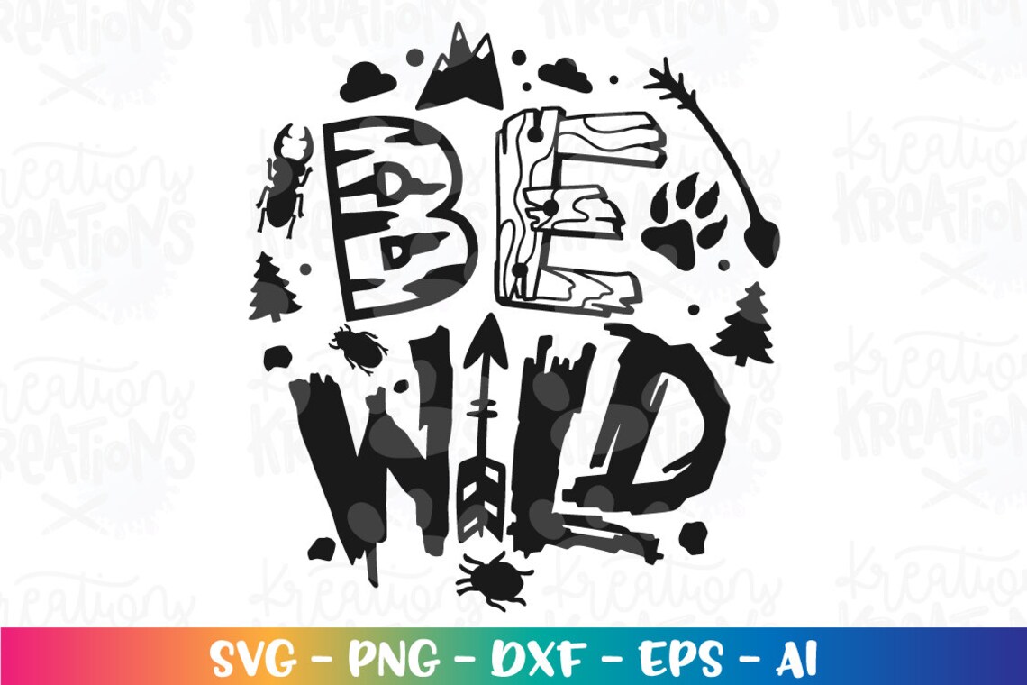 BE WILD Svg Camping Quotes Kids Shirt Desgin Cute Print Iron on Cut ...