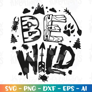 BE WILD Svg Camping Quotes Kids Shirt Desgin Cute Print Iron on Cut ...