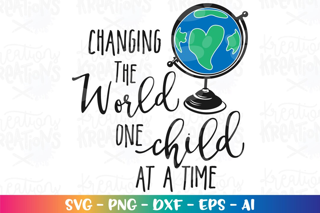 Teacher SVG Atlas Globe SVG Teacher Quotes Saying Svg Changing the ...