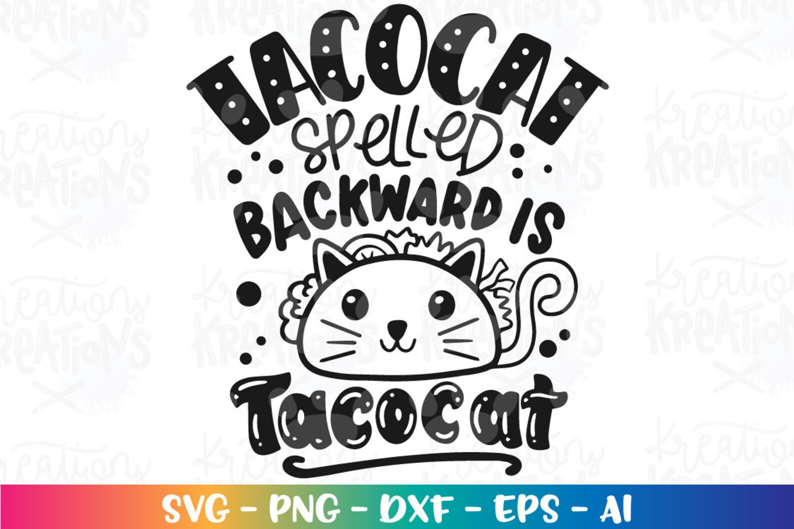 TACOCAT Spelled Backwards is Tacocat Svg Taco Saying Quote Print Iron ...