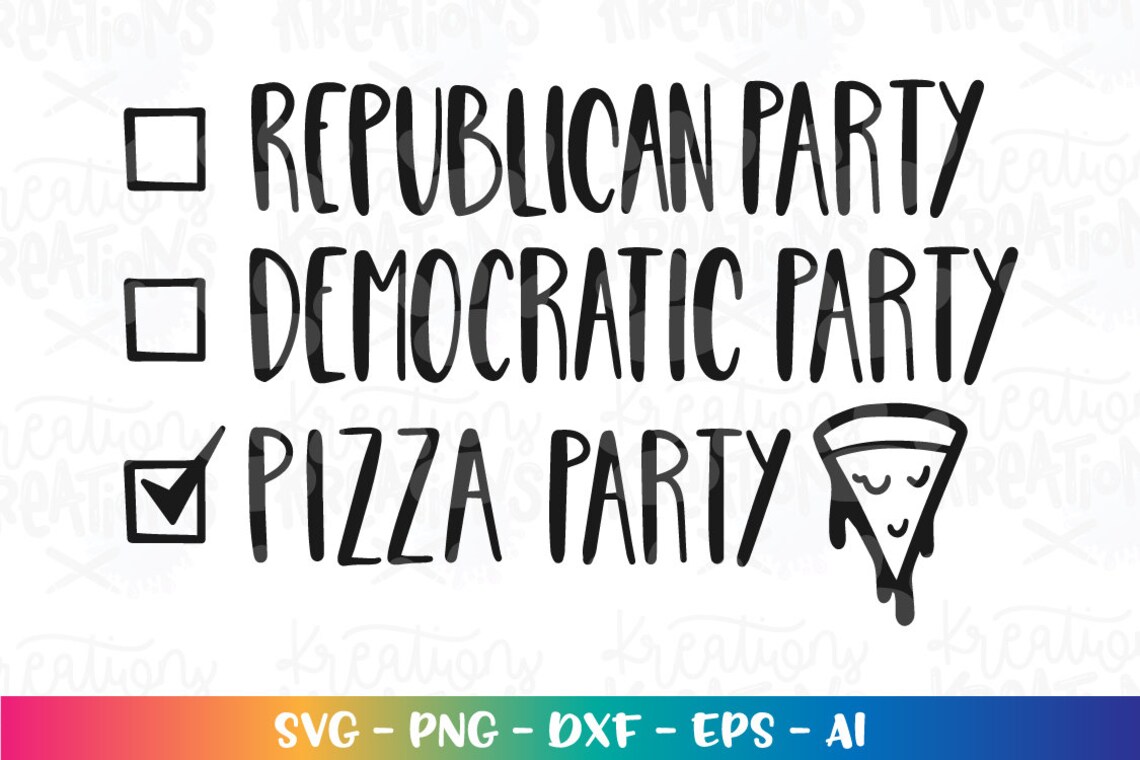 Pizza Party Svg Funny Political Pizza Quotes Svg Pizza Lover | Etsy