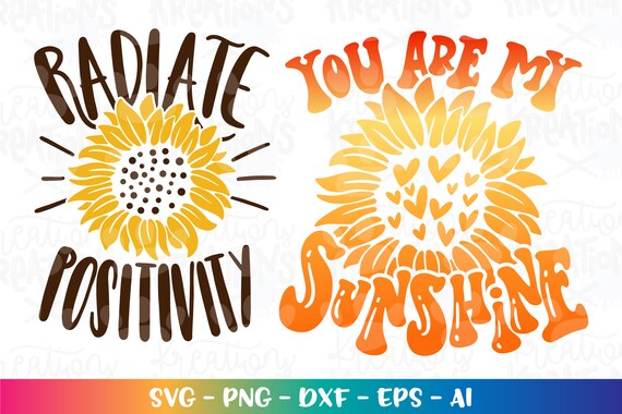 Radiate Positivity Svg You Are My Sunshine Sunflower Cute | Etsy
