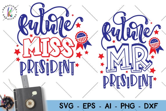 Future Mr President SVG 4th of July svg Independence Day svg | Etsy