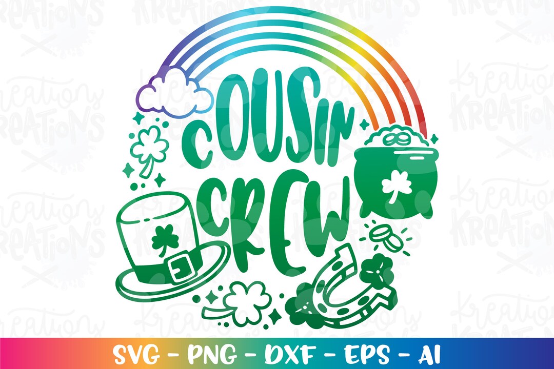 Cousin Crew SVG St.patrick's Day Elements Paddy's Quote Leprechaun Svg ...