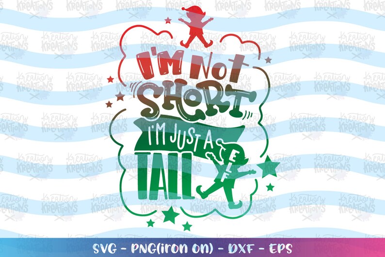 I'm Not Short I'm Just a Tall Elf SVG Christmas | Etsy
