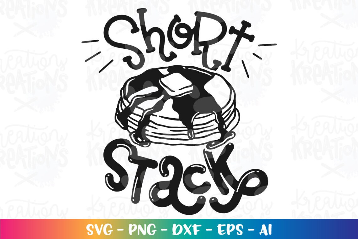 Pancakes Svg Short Stack Svg Kids Shorty Short Funny Baby - Etsy