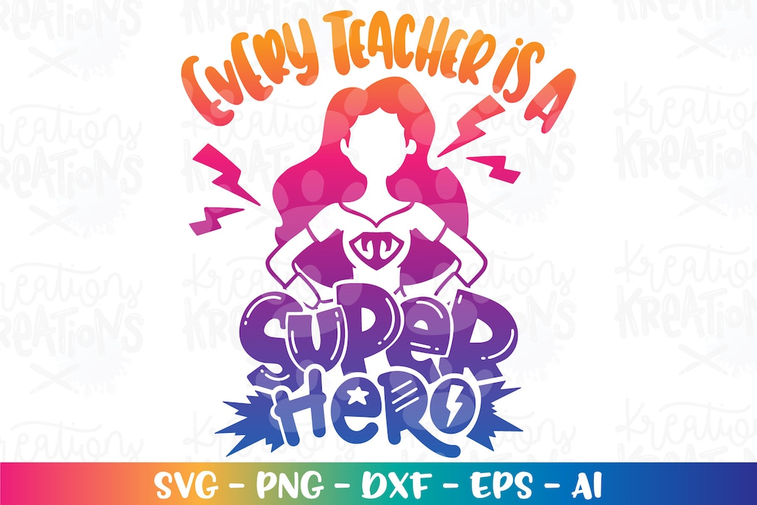 Every TEACHER is a Super Hero SVG Superhero Teacher Iron on Print Cut ...