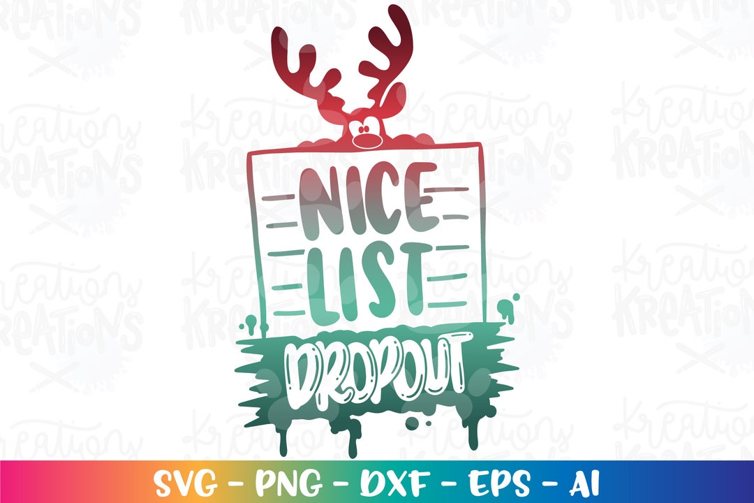 Nice List Dropout Svg Naughty List Reindeer Funny Christmas Quote Print ...