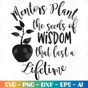 Mentors Quote Svg Mentors SVG Mentor Teacher Quotes Svg Teacher Sayings ...
