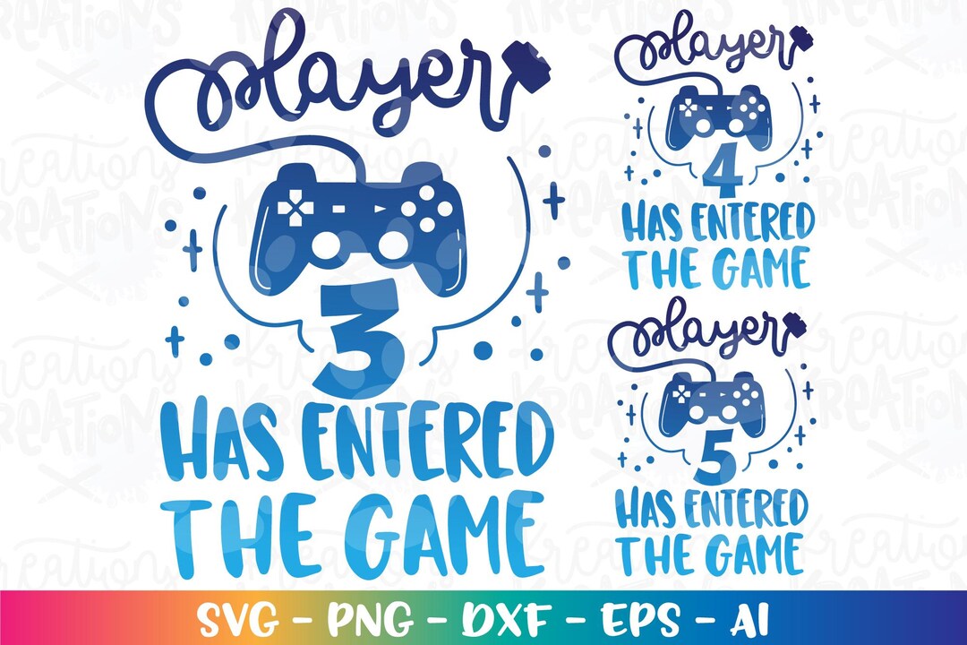 Player 3 Has Entered the Game Svg Player 4 5 Newborn Quote New Born ...