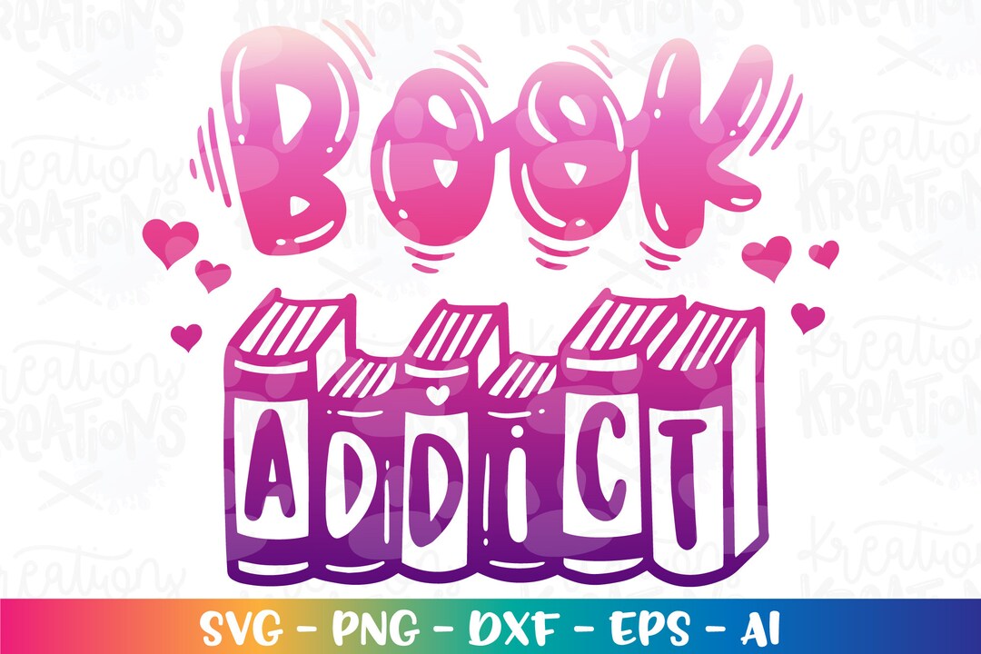 Book Addict SVG Love Book Quotes Reading Funny Hand Drawn Love Books ...