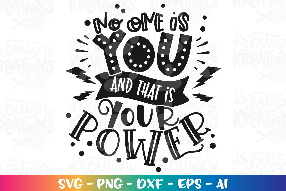No One is You and That is Your POWER Svg Motivational Quote Saying ...