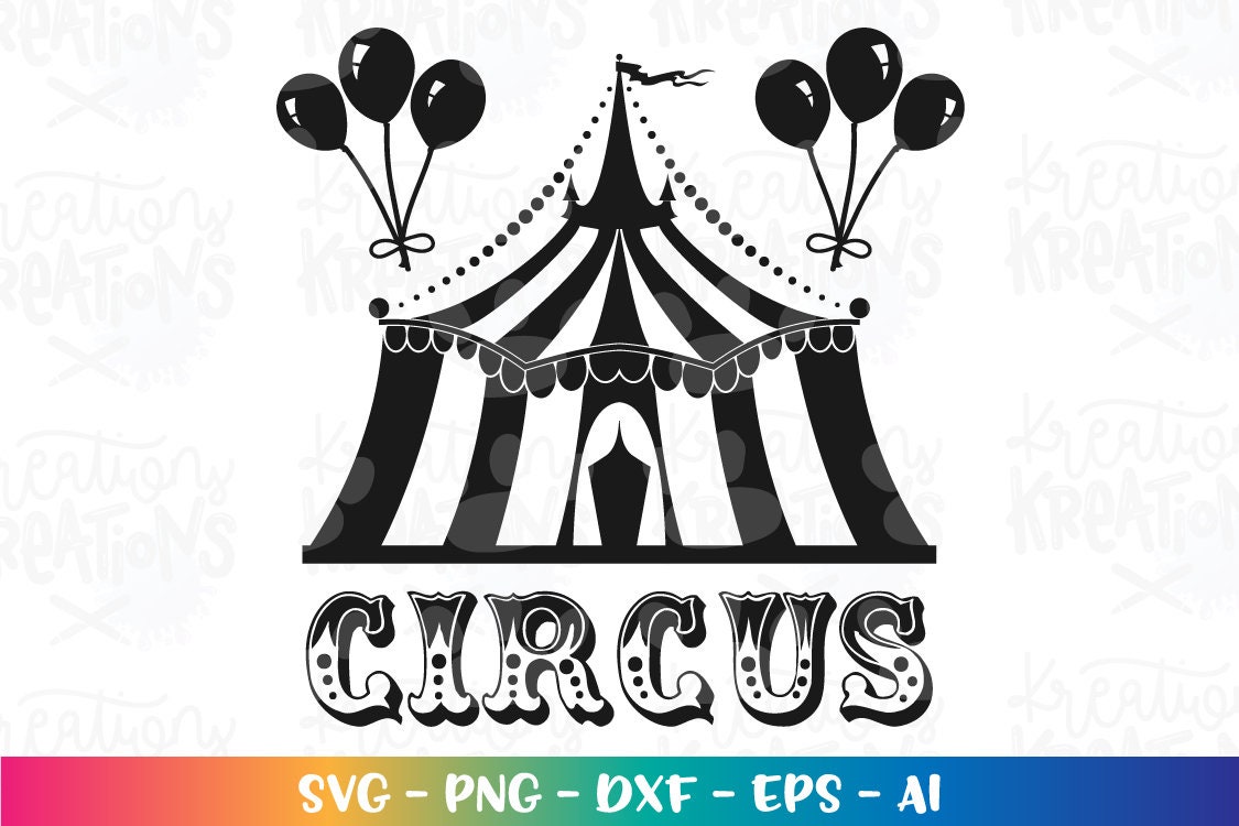 Circus SVG Circus Clipart SVG Circus Tent Print Digital Decal - Etsy