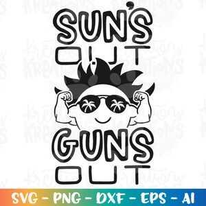 Sun's Out Guns Out Svg Beach Decal Print Shirt Funny Sunglasses Svg Cut ...