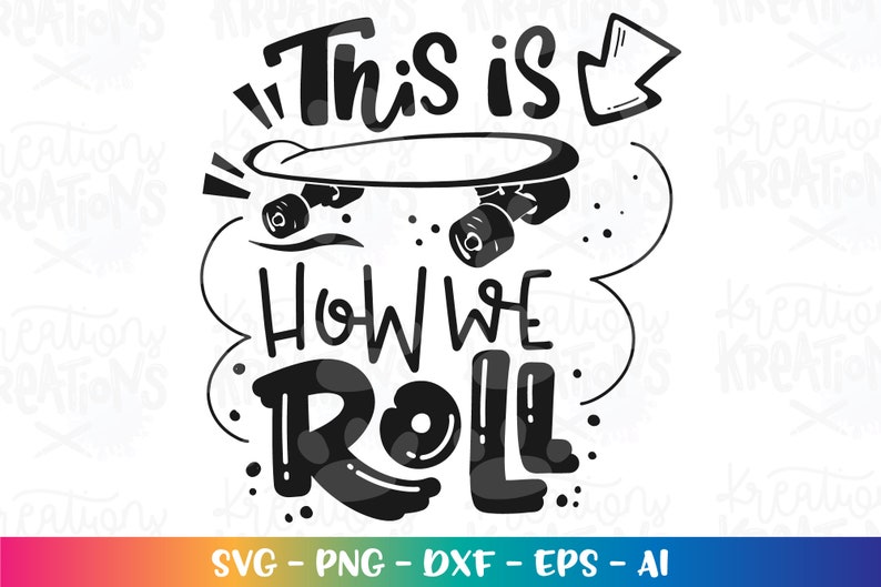 Skateboard Clipart Svg This is How We Roll Svg Skateboard Kids | Etsy