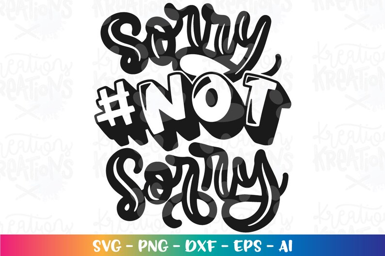 Sorry Not Sorry SVG Hand Lettered Svg Hand Drawn Svg Hashtag - Etsy