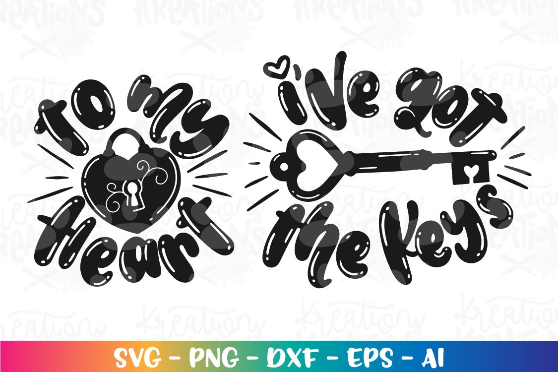 I've Got the Keys Svg to My HEART Svg Heart Lock Key Valentine's Day ...