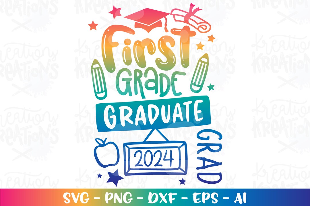 First Grade Graduate SVG 1st Grade 2024 Graduation Grad Print Iron on ...