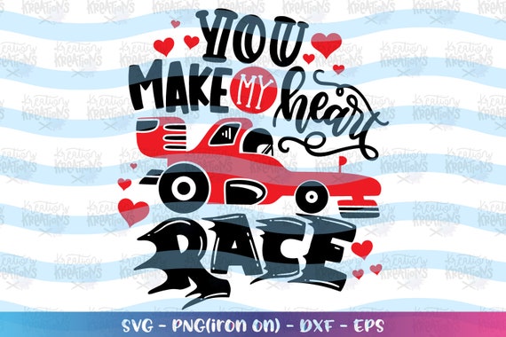 You Make My Heart Race Svg Race Car Driver Love Valentines | Etsy