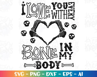 I Love Every Bone in My Body - Etsy