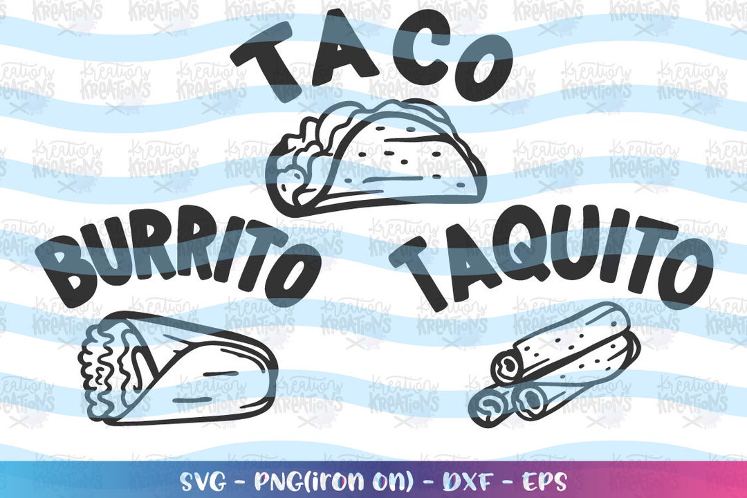 Taco Burrito Taquito Svg Matching Shirts SVG Father's Day - Etsy