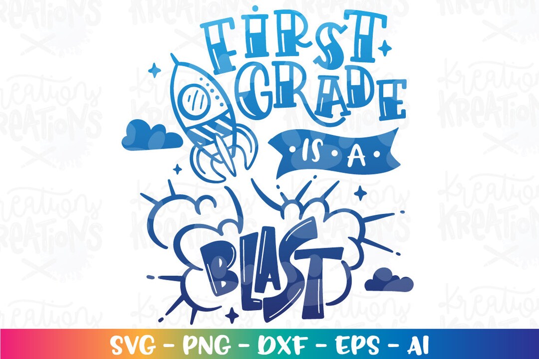 Back to School Svg FIRST Grade is a BLAST Rocket Spaceship 1st Grade ...