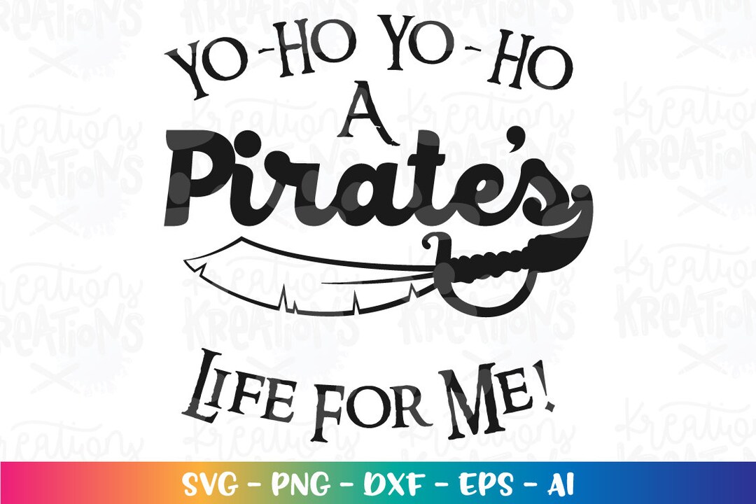 Yo Ho Yo Ho a Pirate's Life for Me! SVG Pirate Sword Svg Decal Iron on ...