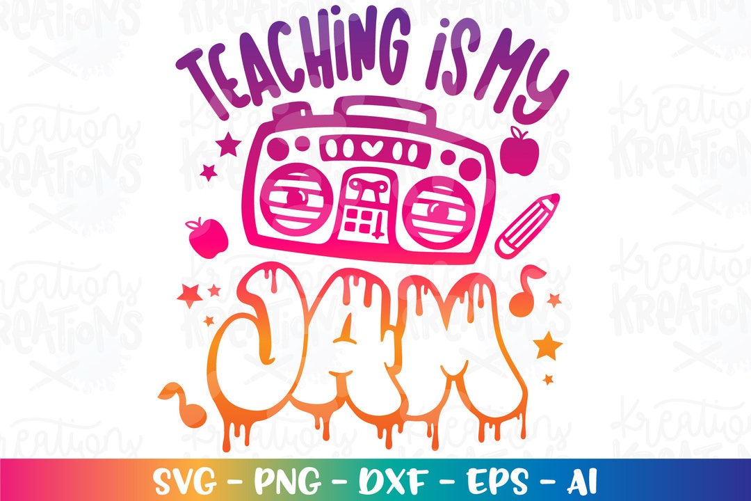 Teaching is My Jam SVG Teacher Quote Saying Svg Decal Print Iron on Cut ...
