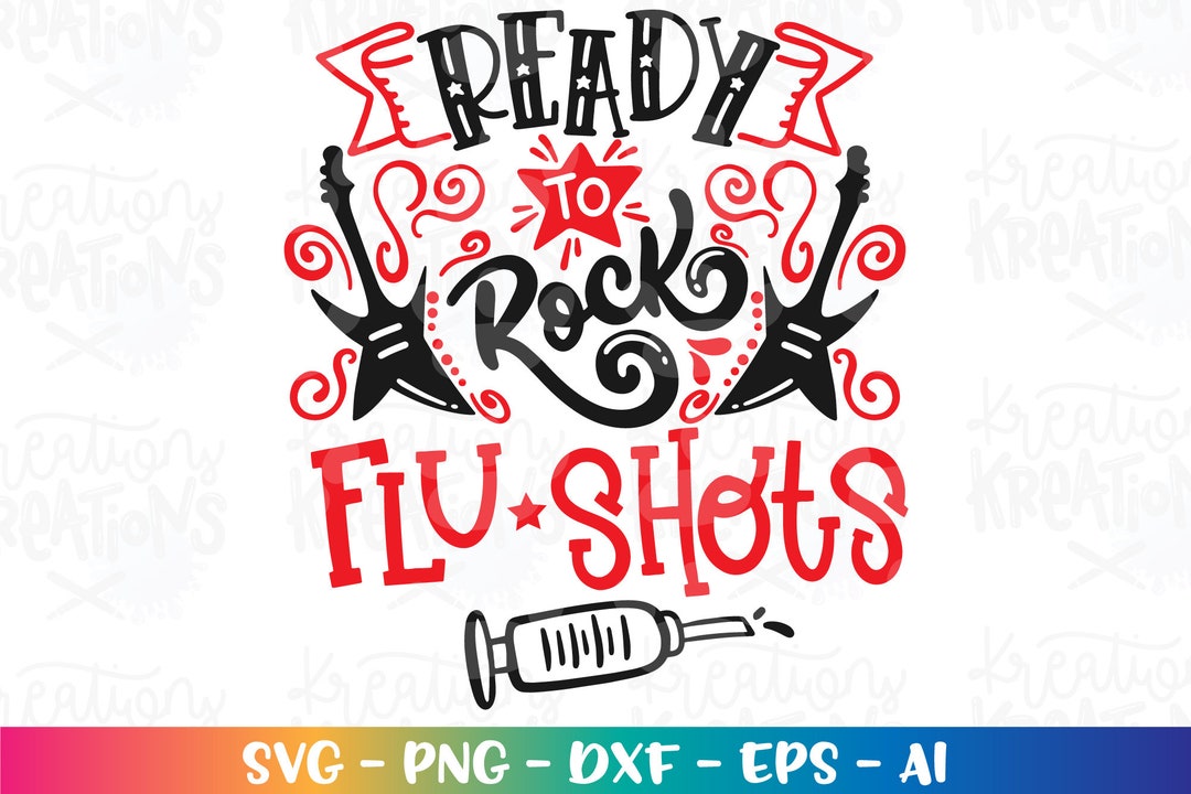 School Nurse SVG Ready to Rock Flu Shots Flu Season Teacher Boy Girl ...