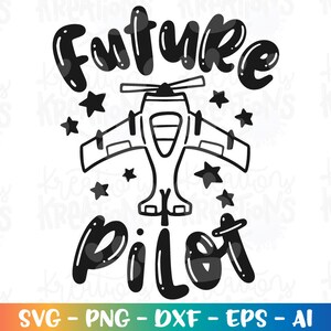 Airplane SVG Future Pilot SVG Baby Pilot Plane Svg New Born Kids Cut ...