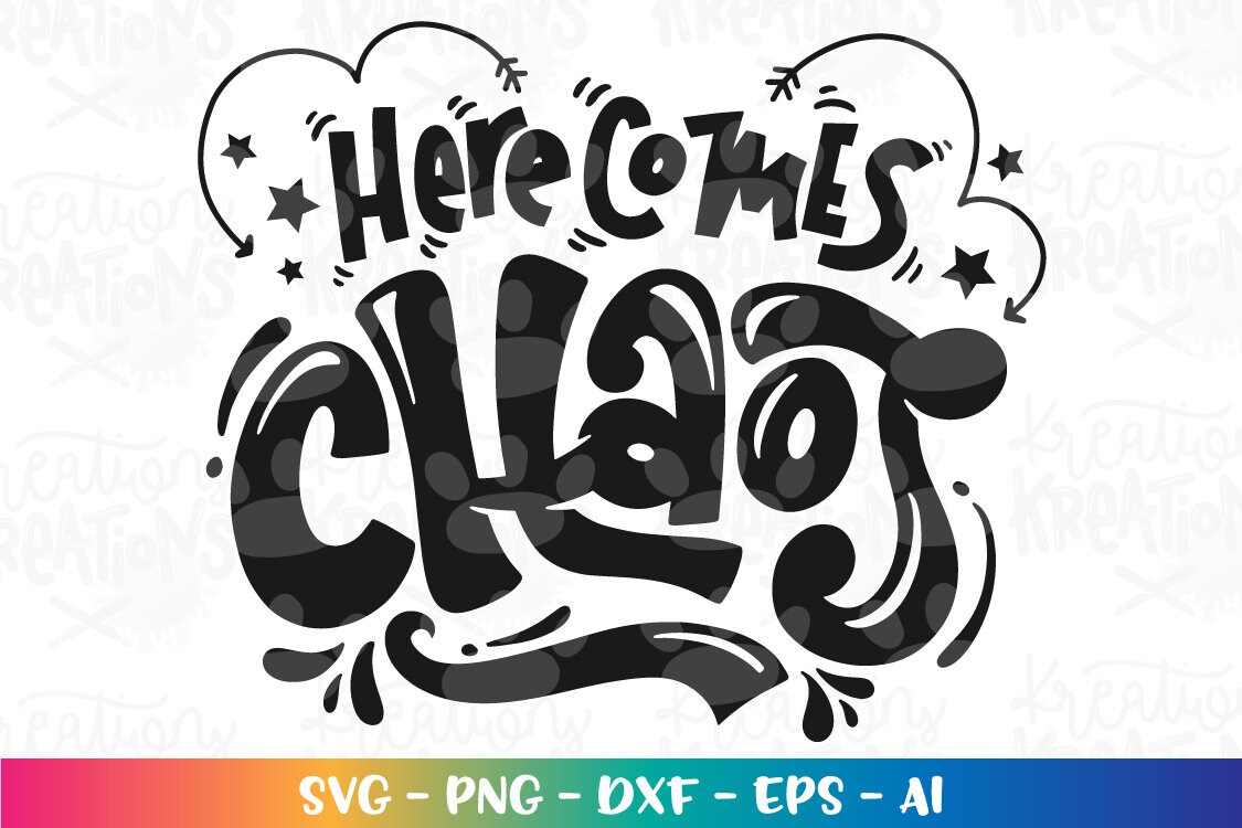 Hand Lettered Svg Here Comes Chaos Svg Chaos Creator Svg Newborn Svg ...
