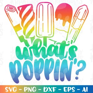Popsicle Svg Pop It Like It's Hot SVG What's Poppin' ? SVG Summer Quote ...