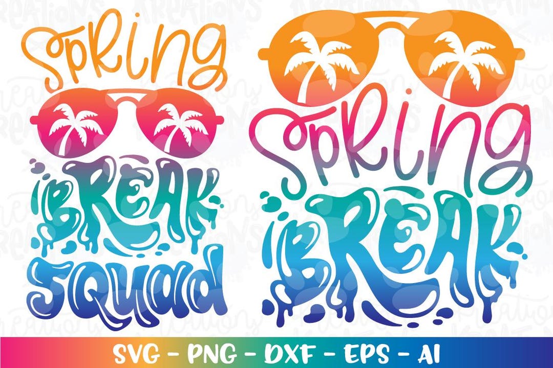 SPRING BREAK SQUAD Svg Beach Summer Sunglasses Retro Shirt Printable ...