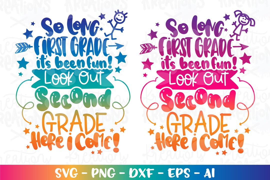 Graduation Svg so Long 1st Grade It's Been Fun, Look Out 2nd Grade Here ...