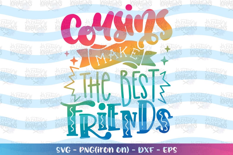 Cousins Make The Best Friends Svg Cousin Svg Printable Iron On Etsy