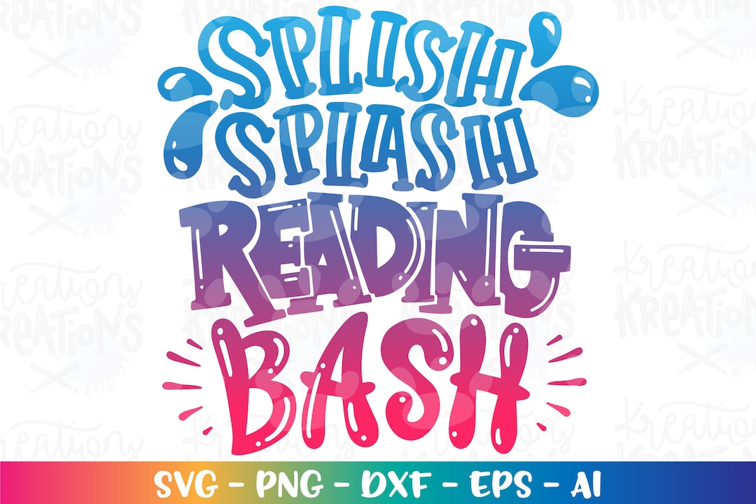 Reading Svg Splish Splash READING Bash Svg Cute School Teacher Students ...