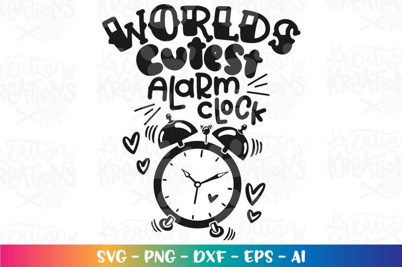 Newborn SVG Worlds Cutest Alarm Clock Svg Cute New Born - Etsy