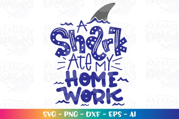 A Shark Ate My Homework Svg Homework Svg Summer Quote Svg - Etsy Finland