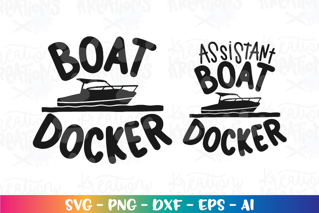 Boat Docker Svg Assistant Boat Docker Lake Father's Day Print Decal ...