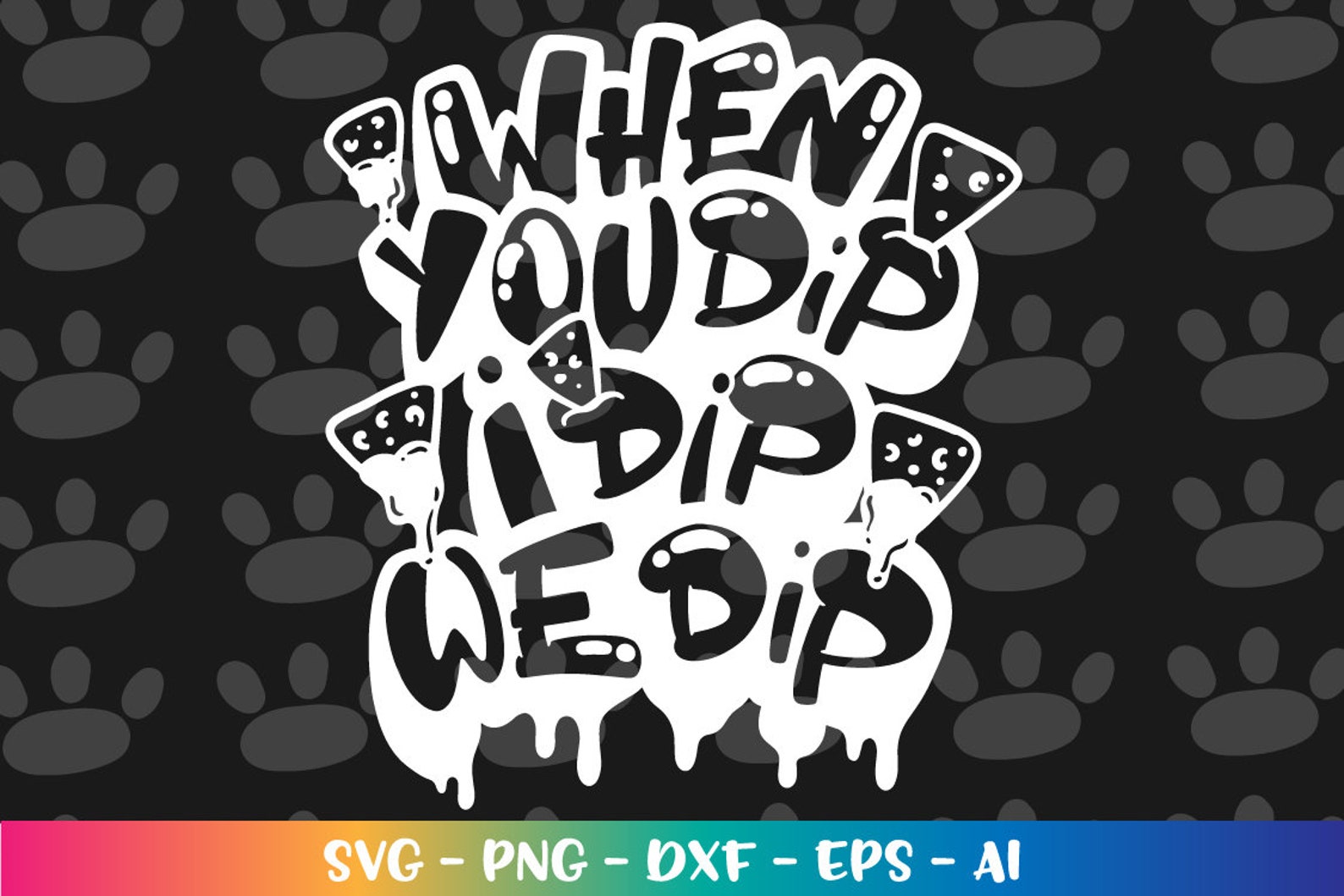 When You Dip I Dip We Dip Svg Summer Nachos Chips Kids Designs - Etsy