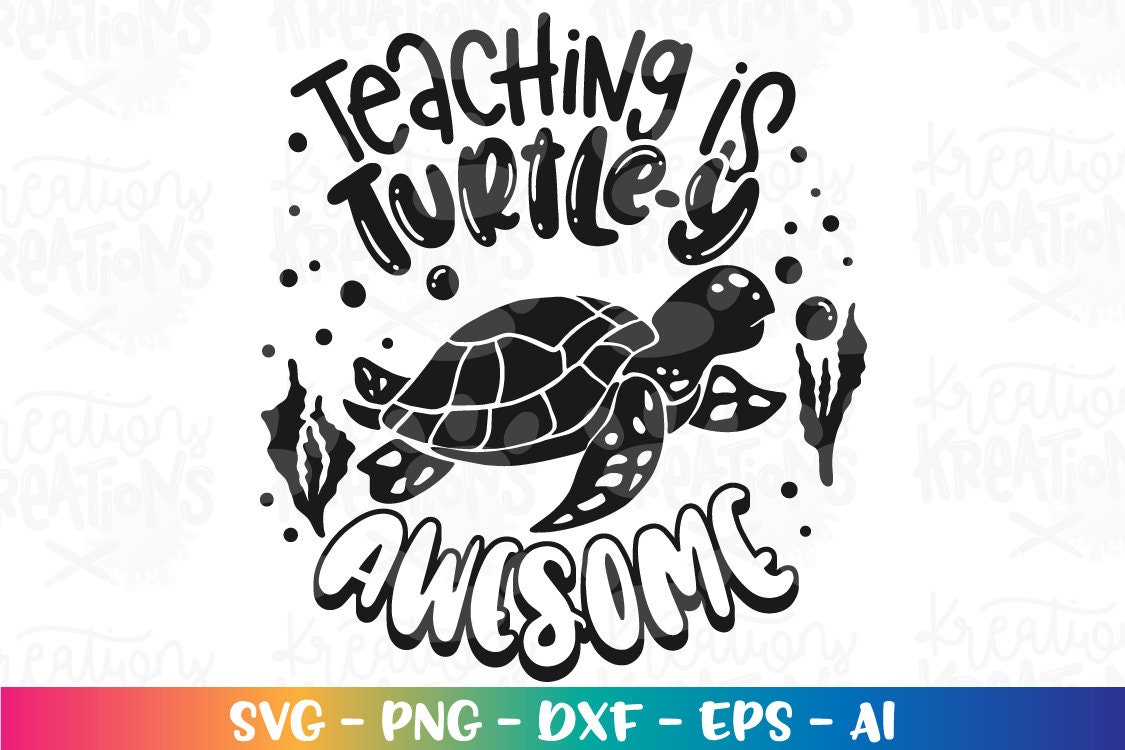 Teaching is TURTELY Awesome Svg Sea Turtle Beach Cute Quote - Etsy