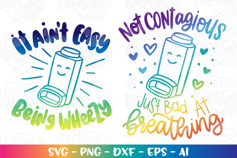 It Ain't Easy Being Wheezy Svg Not Contagious Just Bad at Breathing Svg ...