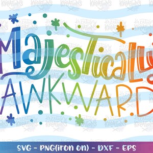 Majestically Awkward SVG funny quotes awkward quote design svg | Etsy