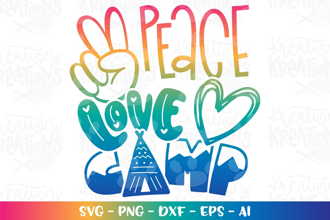 Peace Love Camp SVG Camp Camping Shirt Decal Print Iron on Cut File ...