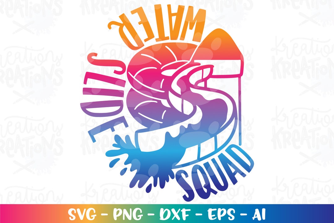 Water Slide SQUAD Svg Summer Cute Kids Aqua Park Water Slide Print Iron ...