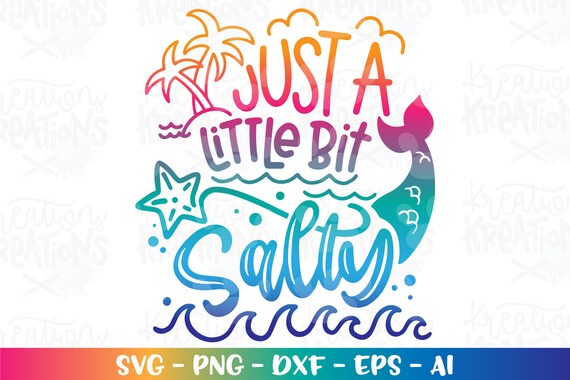 Just a Little Bit SALTY Svg Mermaid Svg Summer Quote Summer - Etsy