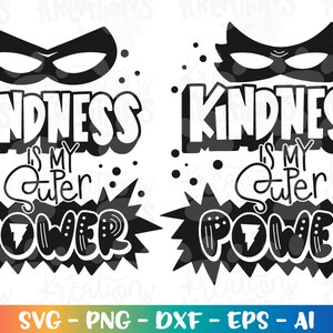 Kindness is My SUPERPOWER SVG Girl Boy Superhero Mask Kindness Svg ...