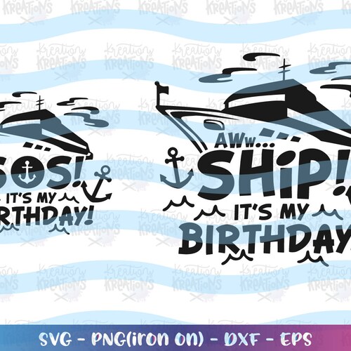 Aww Ship Svg SOS Cruise Ship Birthday Svg Birthday Gift Svg - Etsy