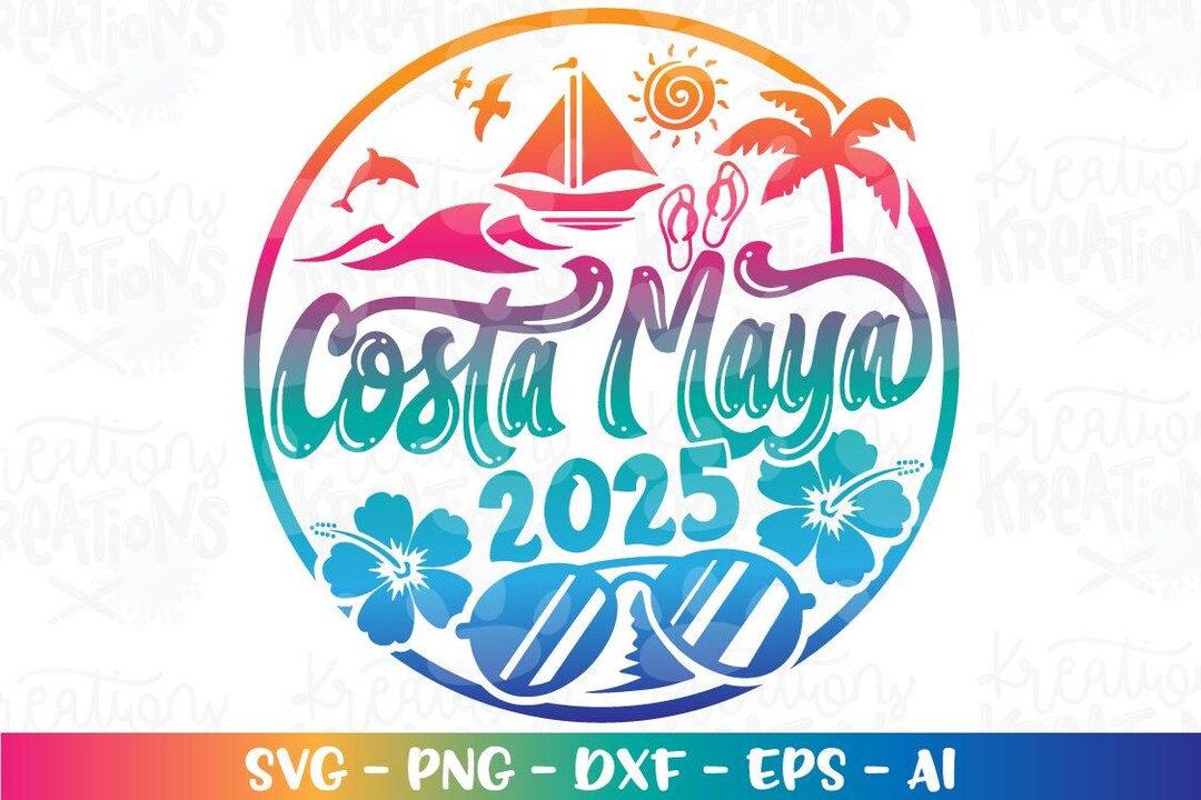 Costa MAYA Svg Mexico Summer Beach Family Friends Cousin Print Decal ...