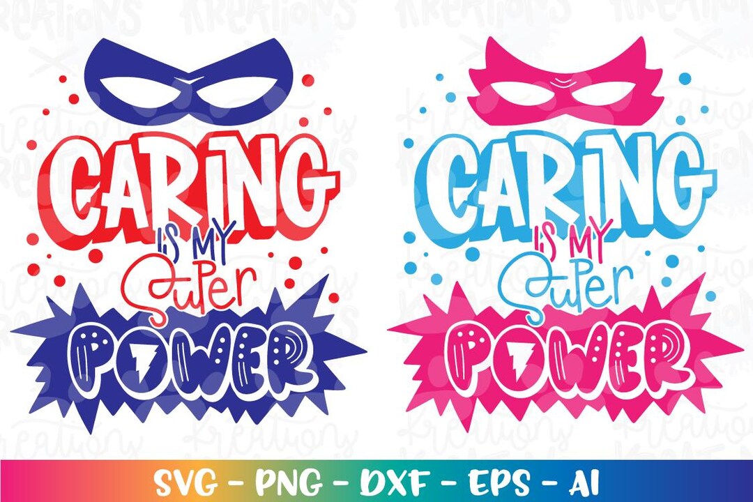 CARING is My SUPERPOWER Svg Girl Boy Superhero Mask CARING Svg Print ...
